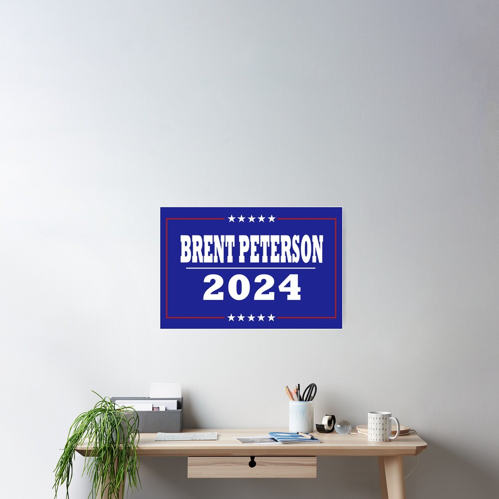 "Brent Peterson 2024" Poster for Sale by Chasadia | Redbubble