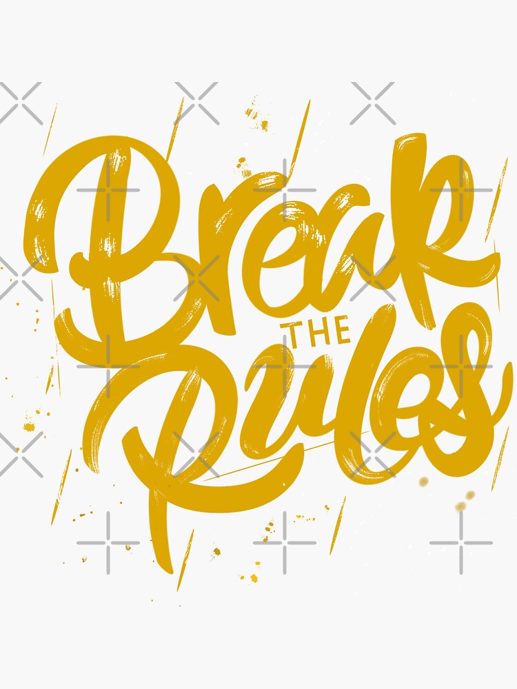 "Break The Rules" Sticker for Sale by Ahmedart0 | Redbubble
