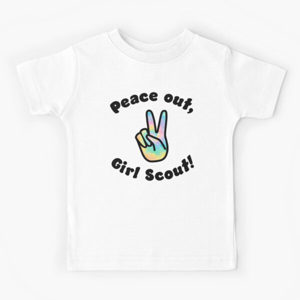 "Peace out, Girl Scout" Kids T-Shirt for Sale by HylianXArcher | Redbubble
