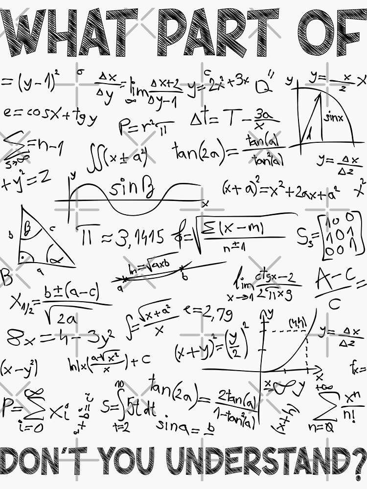 "Math Teacher Funny What Part Of Don't You Understand" Sticker for Sale ...