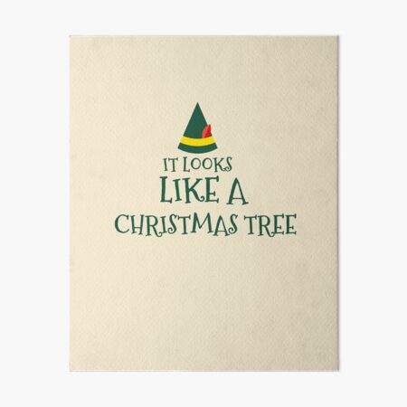 "it looks like a christmas tree,elfie,elf,elves,elf funny,elf quote,elf ...