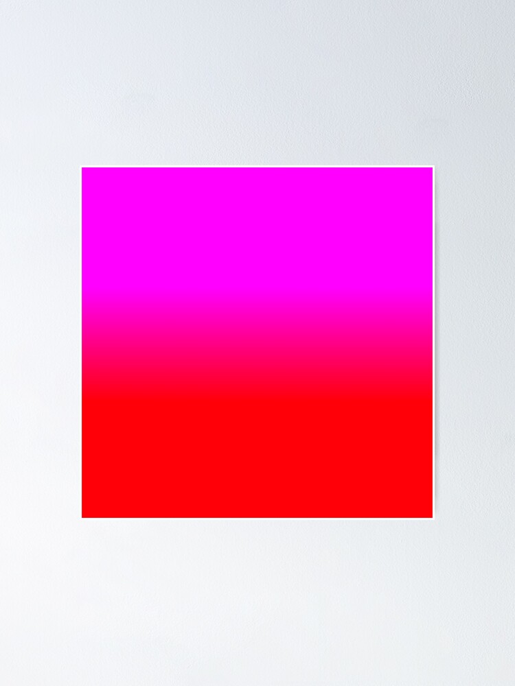 "Neon Red Fire and Hot Pink Ombre Shade Color Fade" Poster by podartist ...