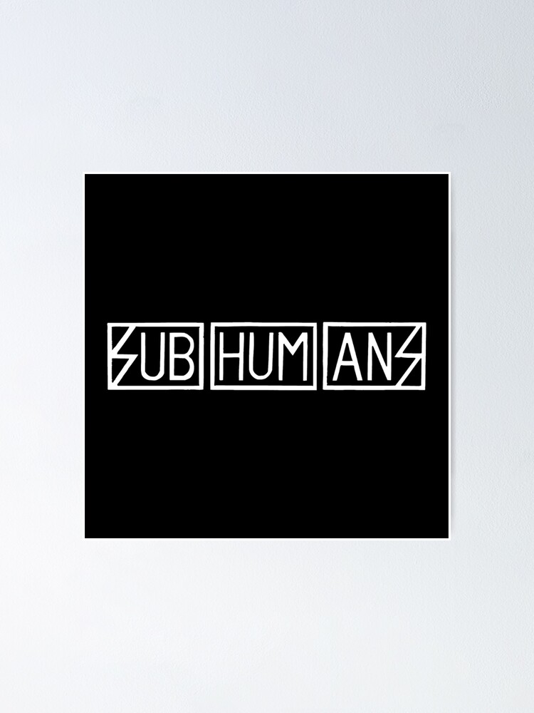 "Subhumans Logo" Poster for Sale by GringoNation | Redbubble