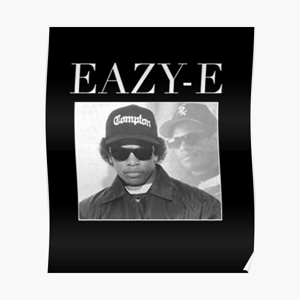 "Eazy-E" Poster for Sale by Xxxtentaxcion | Redbubble