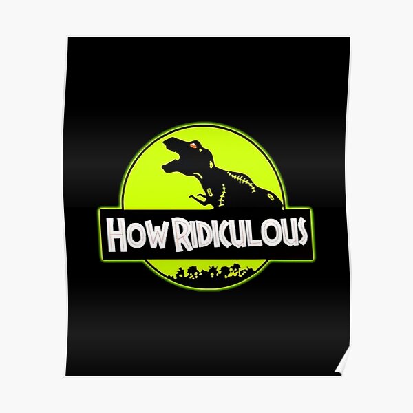 Póster «Qué ridículo Qué ridículo Qué ridículo» de Creds3 | Redbubble