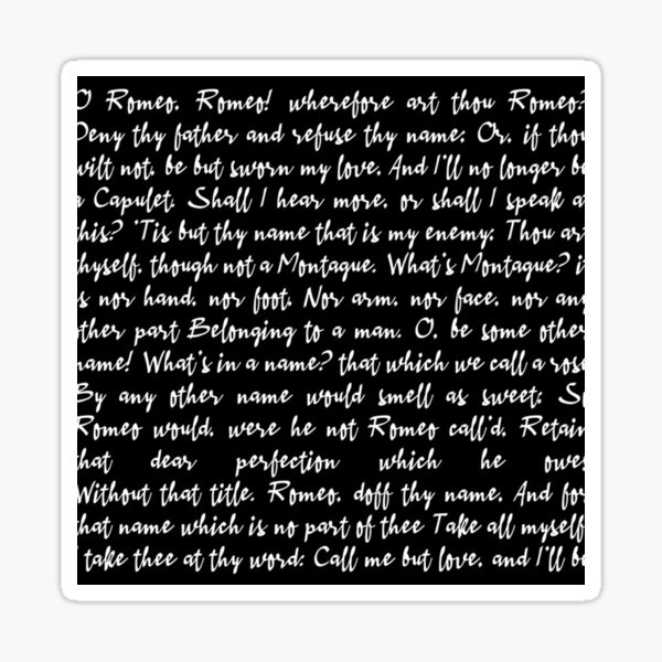 "Romeo and Juliet 'What's in a name' Cursive Text White" Sticker for ...