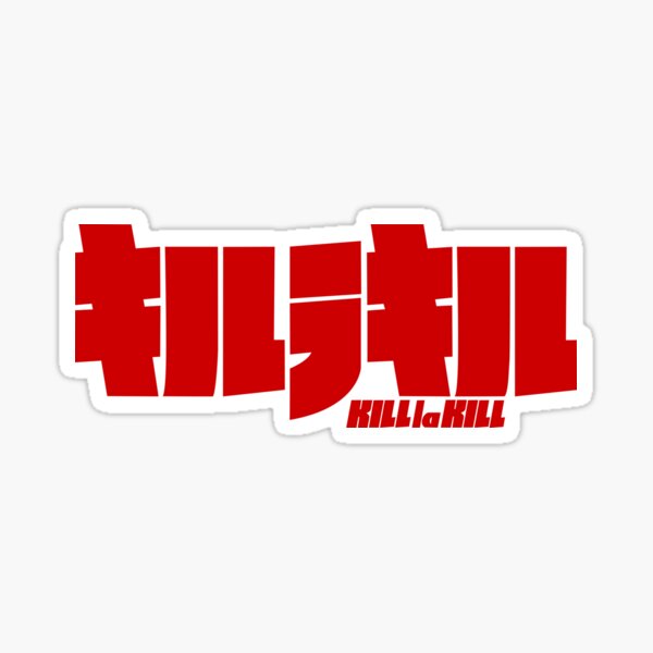 "Kill la Kill Logo" Sticker for Sale by JamesCMarshall | Redbubble