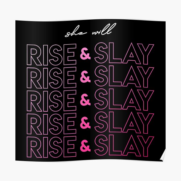 "''RISE & SLAY'' - Motivational Affirmation Words" Poster for Sale by ...