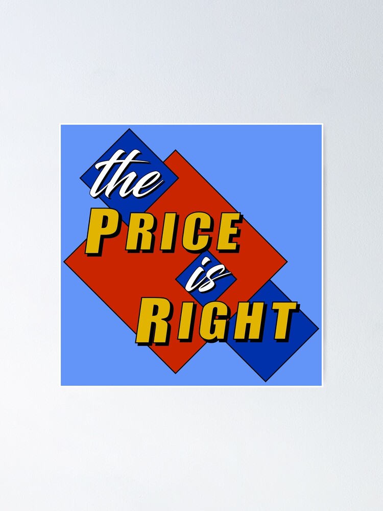 "The Price is right" Poster for Sale by onelegiondesign | Redbubble