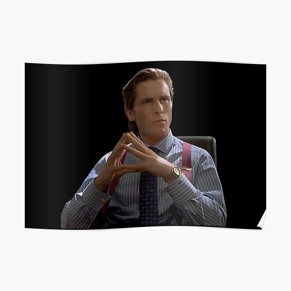 "American Psycho - Patrick Bateman" Poster for Sale by ChaosBlade ...