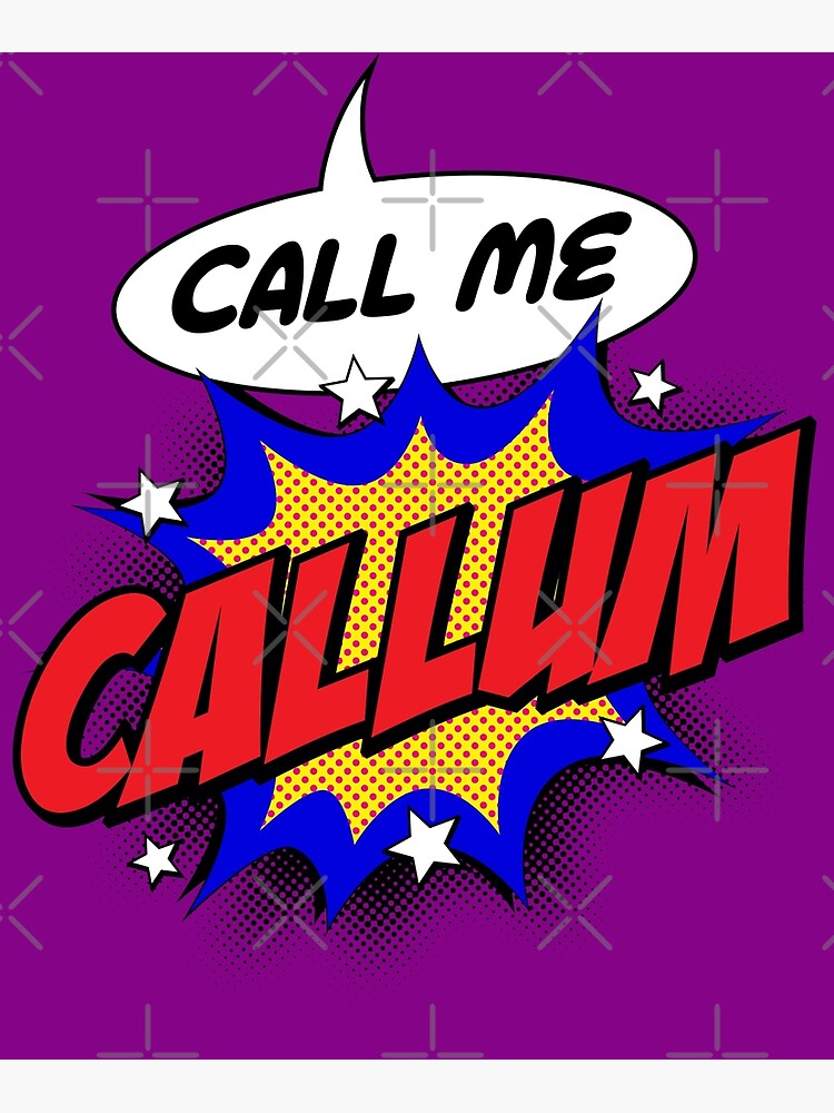 "Personalised Call Me Callum Pop Art Comic Design" Poster for Sale by ...