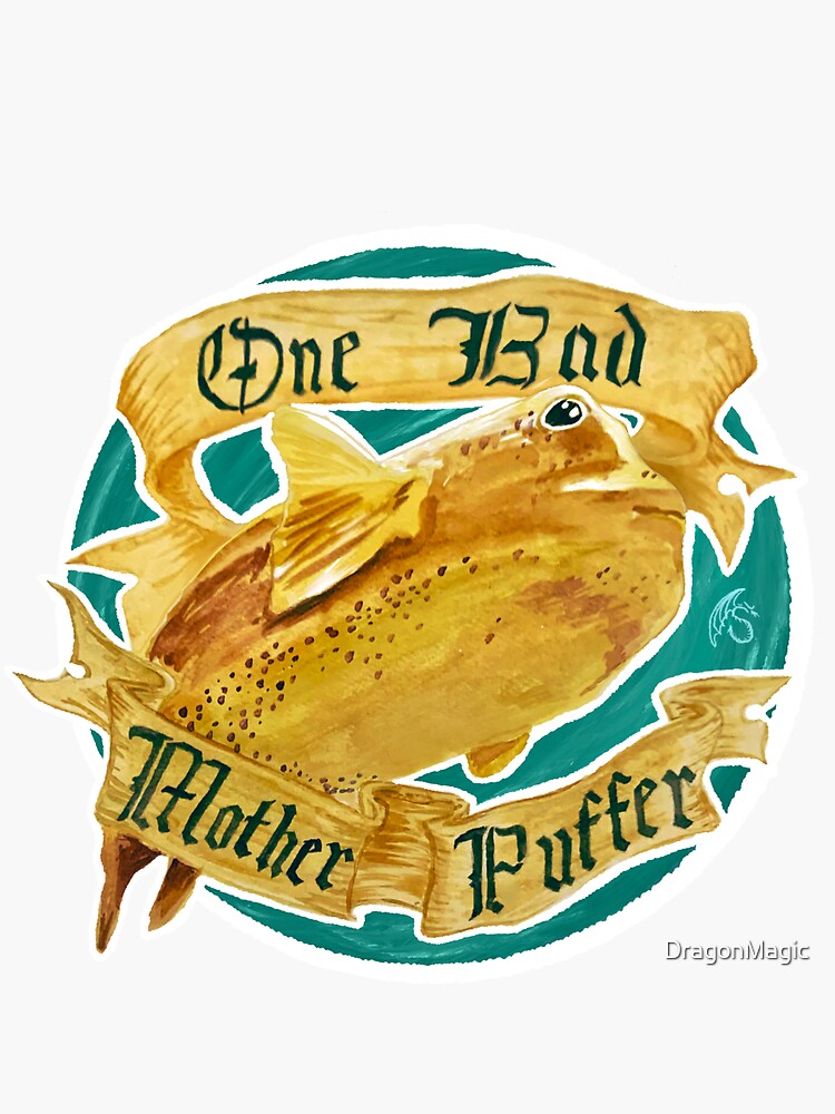 "One Bad Mother Puffer" Sticker for Sale by DragonMagic | Redbubble