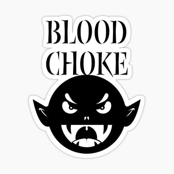 "blood choke" Sticker for Sale by Maestroedems | Redbubble