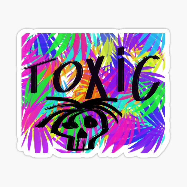 "Toxic!?" Sticker for Sale by Sky-99 | Redbubble