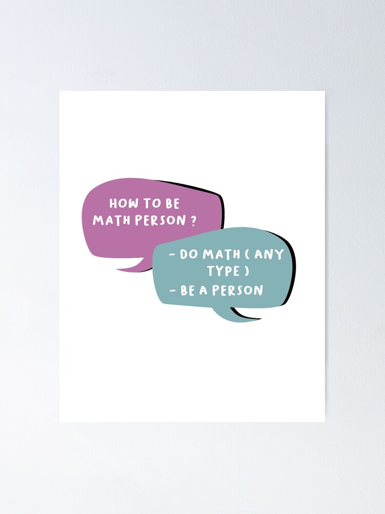 "How to be math person" Poster for Sale by khanaqa | Redbubble