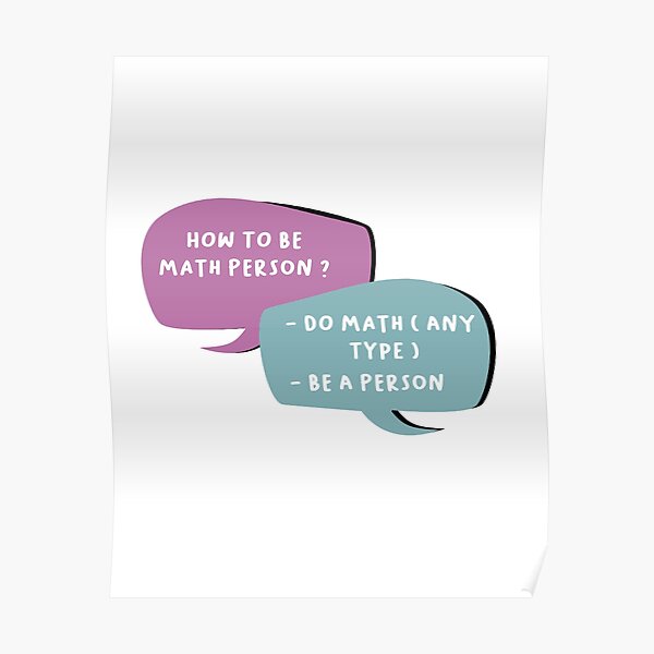"How to be math person" Poster for Sale by khanaqa | Redbubble