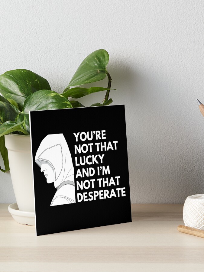 Desperate Funny Quotes