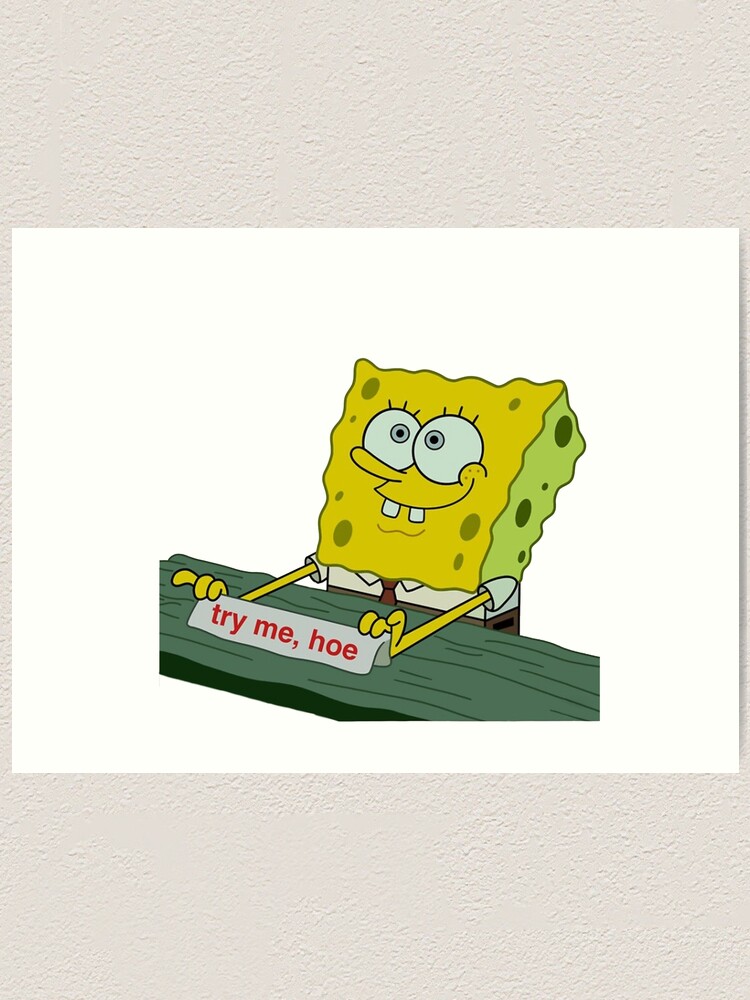 "spongebob meme" Art Print for Sale by ManiaPupShop | Redbubble