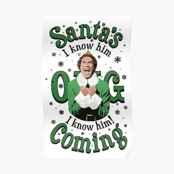 "Buddy The Elf - Santa's Coming (Elf Edition) Variant" Poster for Sale ...