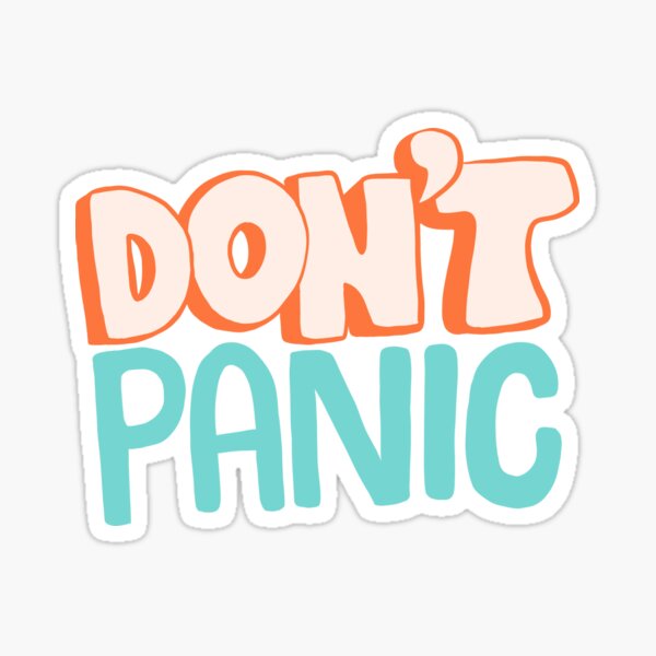 "Don't Panic" Sticker for Sale by Toorry | Redbubble
