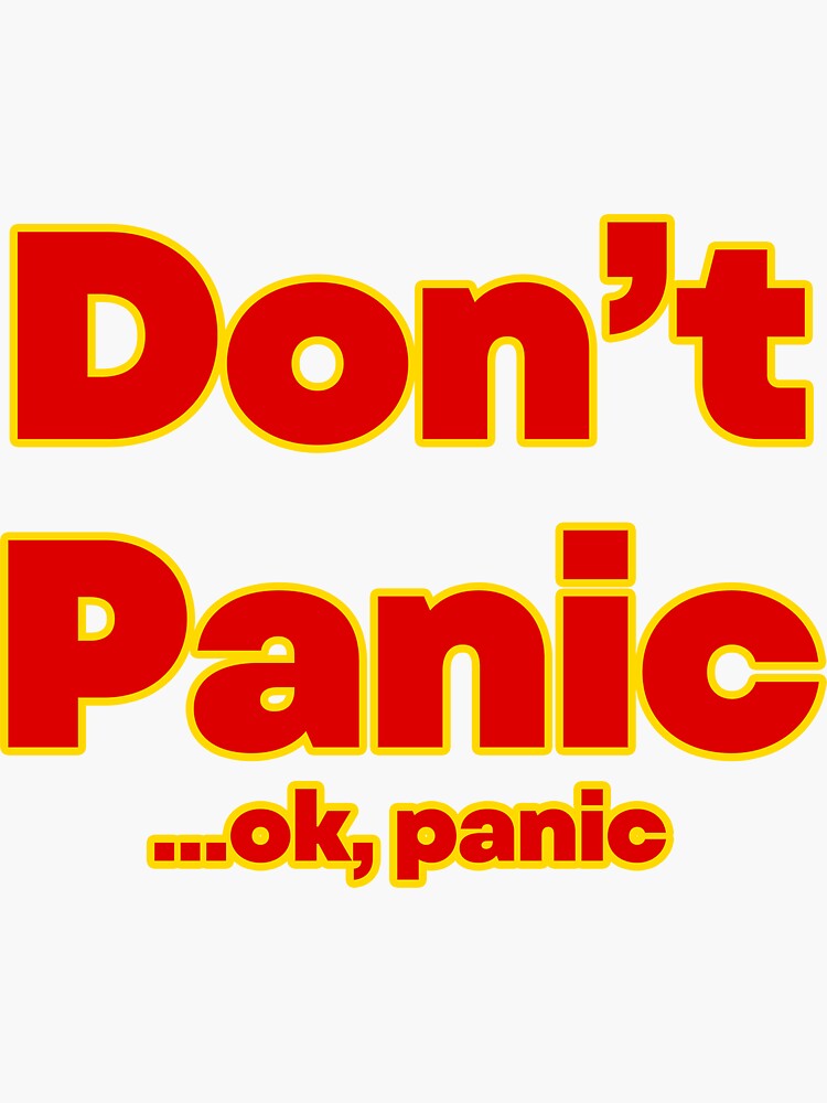 "Don't panic...ok, panic" Sticker for Sale by MarimbaDesigns | Redbubble