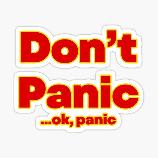 "Don't panic...ok, panic" Sticker for Sale by MarimbaDesigns | Redbubble