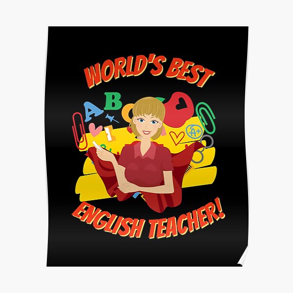 "World's Best English Teacher" Poster for Sale by superteachers | Redbubble