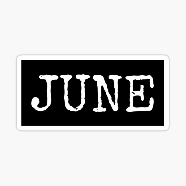 "June Month Of The Year And Name" Sticker for Sale by GoldTypo | Redbubble
