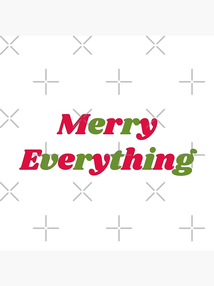 "Merry Everything - Merry Every Thing" Poster for Sale by ...