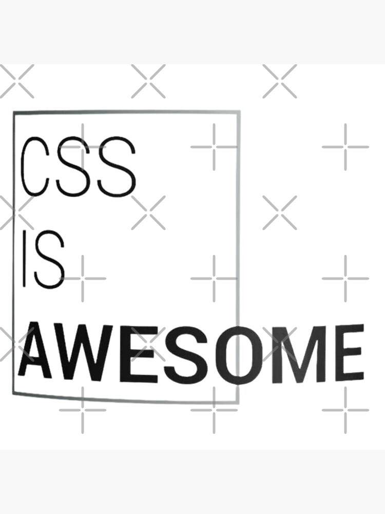 "css is awesome,is awesome" Poster for Sale by Handrixx | Redbubble