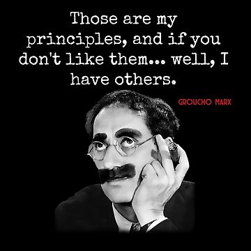 "Funny Quote from Groucho Marx on the Importance of Principles ...
