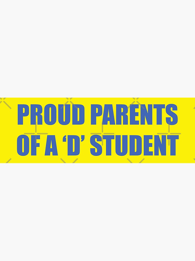 "PROUD PARENTS OF A ‘D’ STUDENT Bumper Sticker (Class of 1979)" Sticker ...