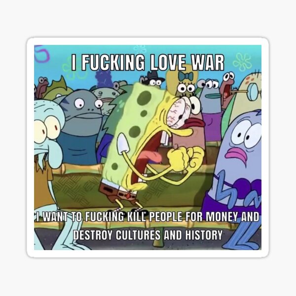 "Spongebob War Meme" Sticker for Sale by Psyche-Lab | Redbubble