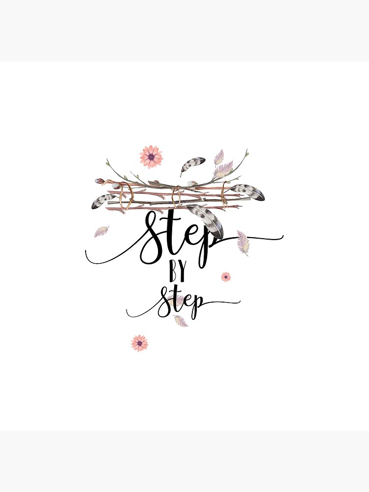 "Step by step - Inspirational Quote Typography" Poster by IN3PIRED ...