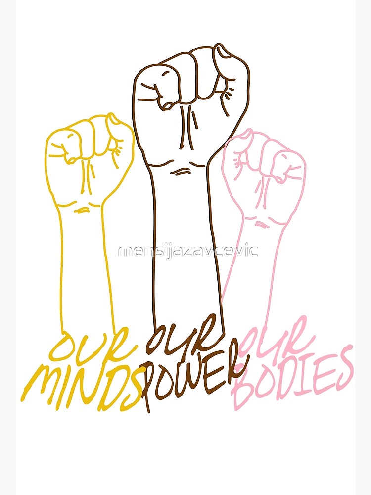 OUR MINDS, OUR POWER, OUR BODIES Premium Matte Vertical Poster