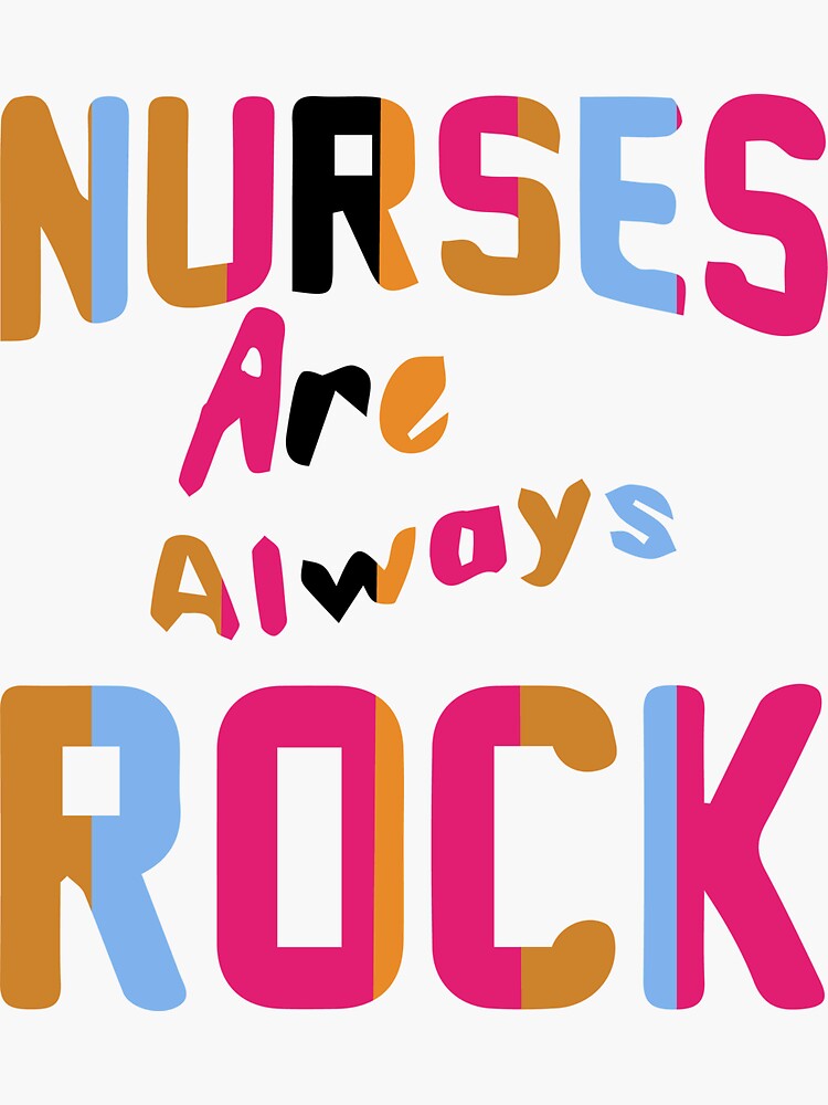 "nurses-are-always-rock" Sticker for Sale by anonnadesign | Redbubble