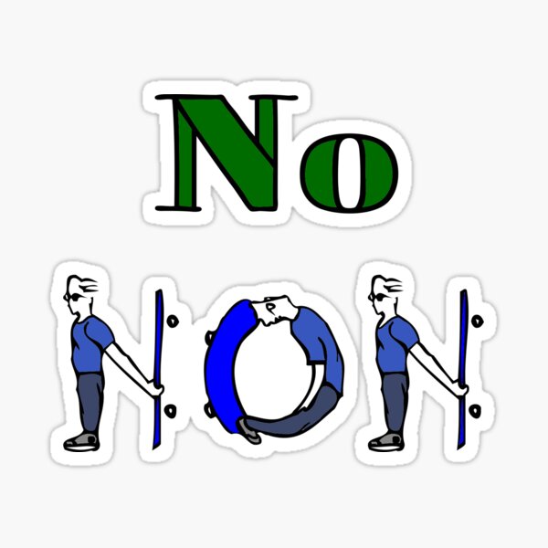 "No and Non" Sticker for Sale by AltairAbove | Redbubble