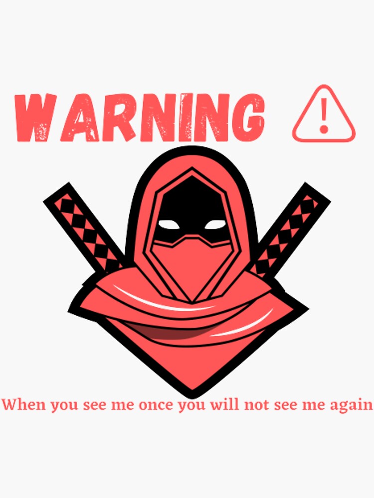 "Warning Ninja Assassin" Sticker for Sale by Gentlemantg | Redbubble