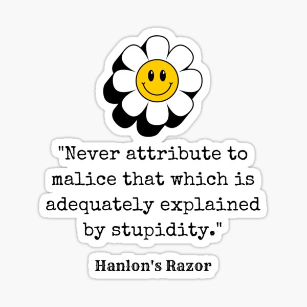 "Hanlon's Razor" Sticker for Sale by SelenaJ | Redbubble