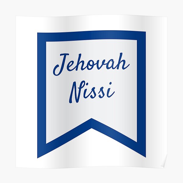 "Jehovah Nissi - The LORD Our Banner" Poster for Sale by GospelWork ...