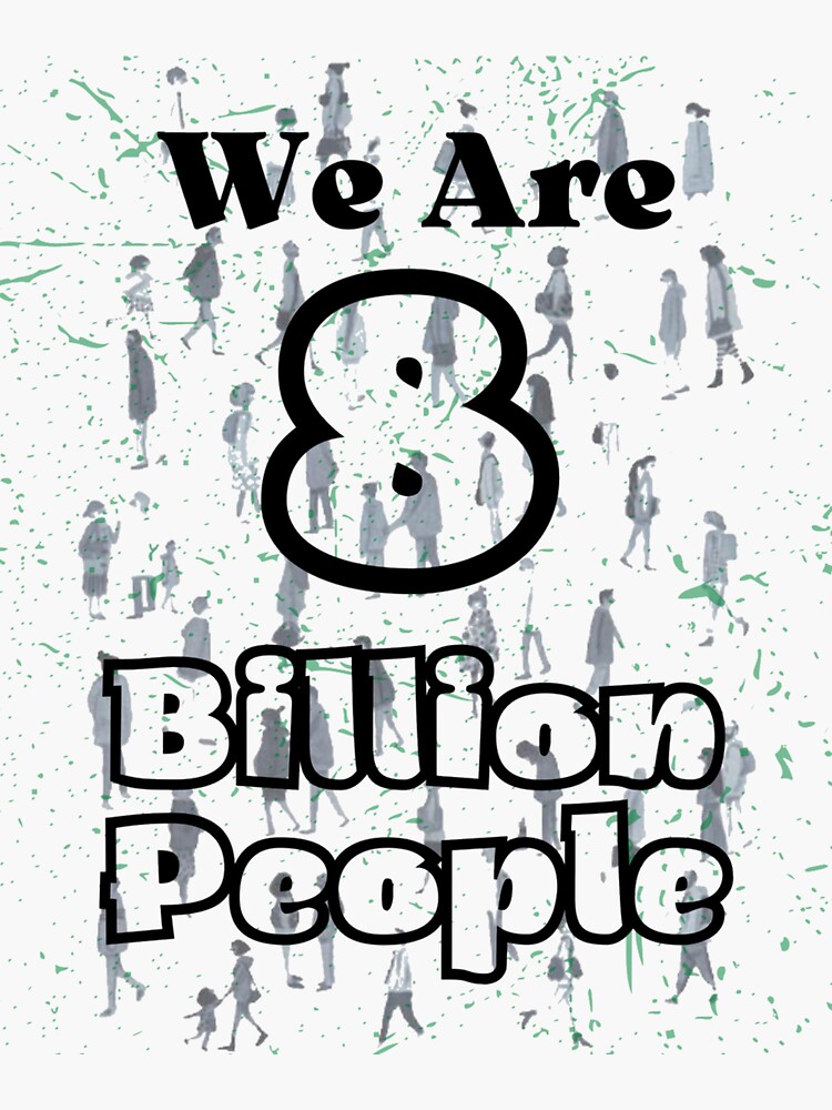 "8 Billion People Achievements Celebrate " Sticker for Sale by ...
