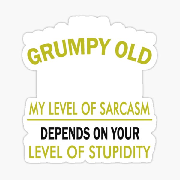 "GRUMPY OLD MAN BEST GIFT" Sticker for Sale by kissweb | Redbubble