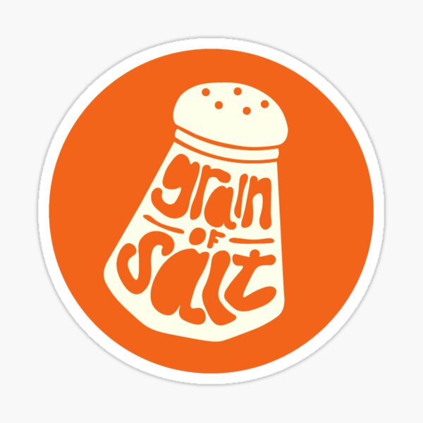 "small sticker only - grain of salt tipping salt shaker " Sticker for ...