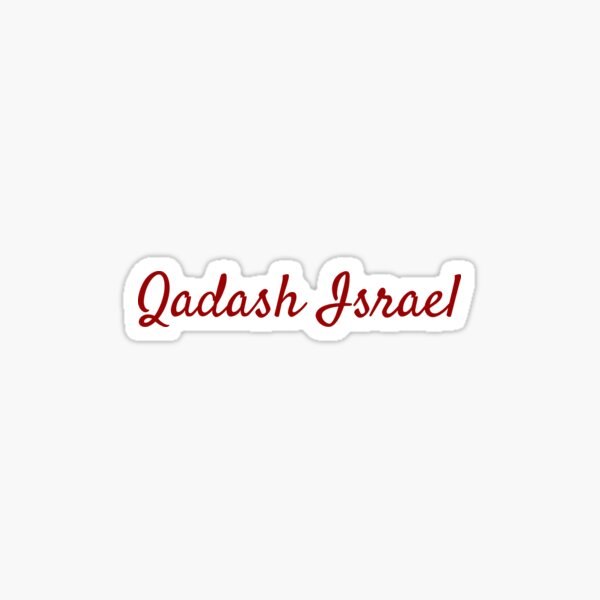 "Qadash Israel - The Holy One of Israel" Sticker for Sale by GospelWork ...