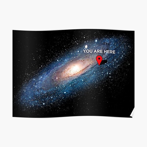 "You are here - Universe Galaxy Map" Poster for Sale by -Koleidescope ...