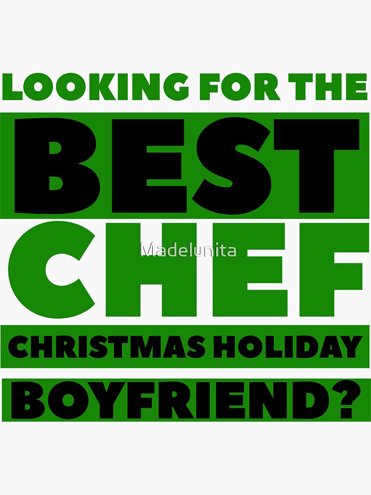 ""Looking for the Best Chef Christmas Holiday Boyfriend?" Sticker for ...