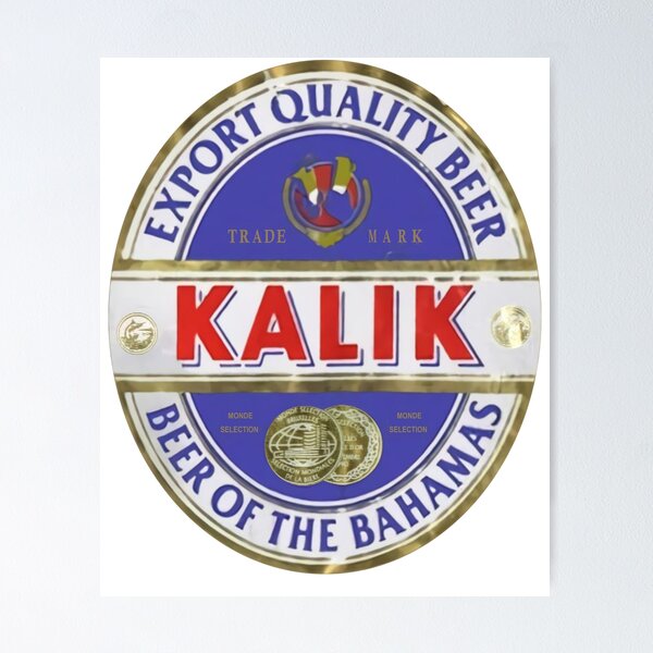"Kalik - Drink Beer Logo" Poster for Sale by zenaeart | Redbubble