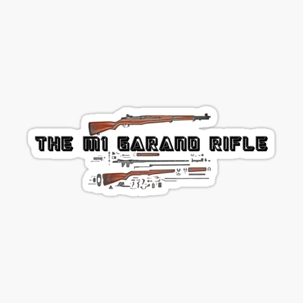 "THE M1 GARAND RIFLE" Sticker for Sale by RENAGADE4LYF | Redbubble