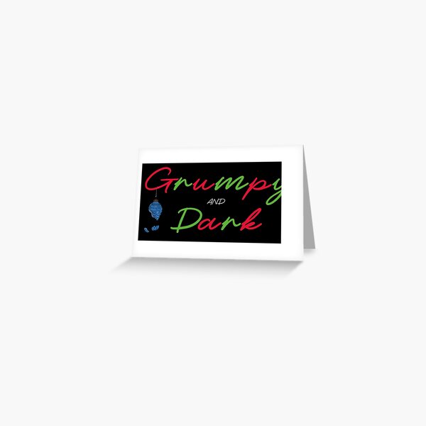 "Grumpy and Dark with Broken Ornament in Cursive with Black Background ...