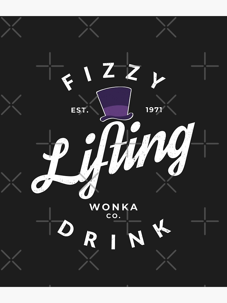 "Fizzy Lifting Drink - Wonka Co. Est. 1971" Poster for Sale by Primotees | Redbubble